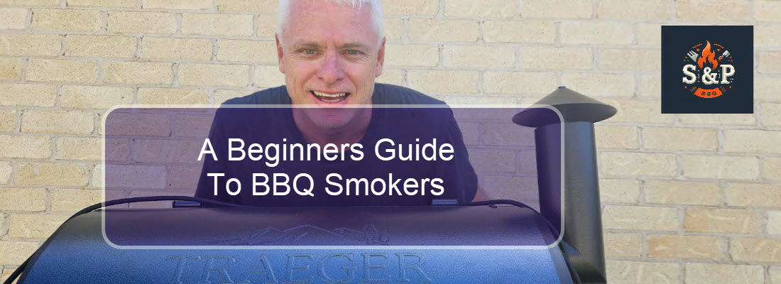 A Beginners Guide To BBQ Smokers